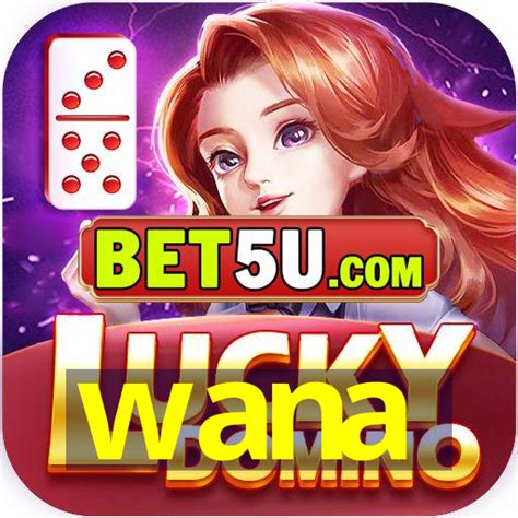 Wana