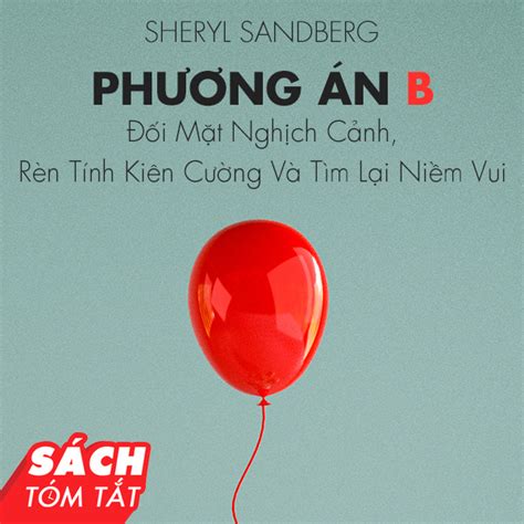 Sách Tóm Tắt Phương Án B Đối Mặt Nghịch Cảnh Rèn Tính Kiên Cường