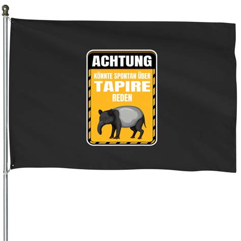 Tapir Warning Could Spontan About Tapire Speech House Flags Sold By IbrahimWinger SKU