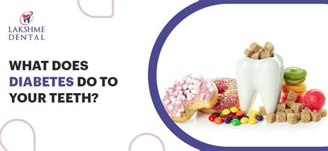 What Does Diabetes Do To Your Teeth