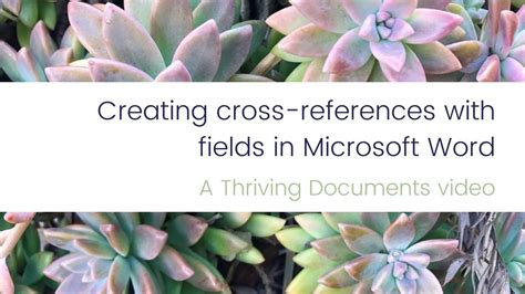 Thriving Documents Creating Cross References With Fields In Microsoft