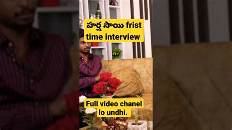 Harsha Sai First Time Telugu Interview Youtube