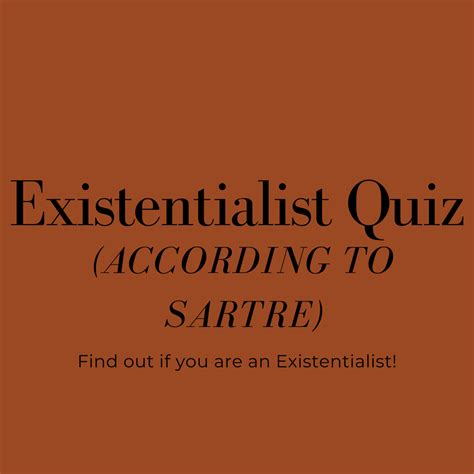 Existentialism Quiz Existentialism