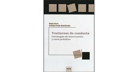 Trastornos De Conducta Estrategias De Intervención Y Caso Práctico