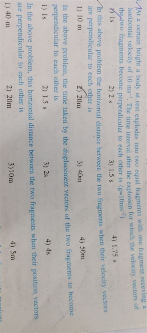 At A Certain Height A Body At Rest Explodes Into Two Equal Fragments With