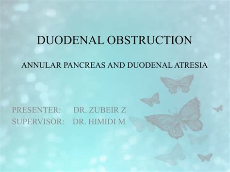 Duodenal Obstruction Annular Pancrease And Duodenal Atresia Pptx