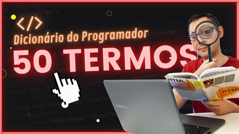 Dicionário Do Programador 50 Termos Do Dia A Dia Fácil De Entender