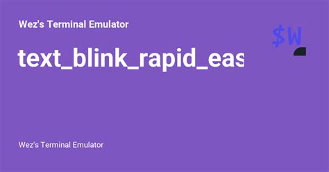 Text Blink Rapid Ease In Wez S Terminal Emulator