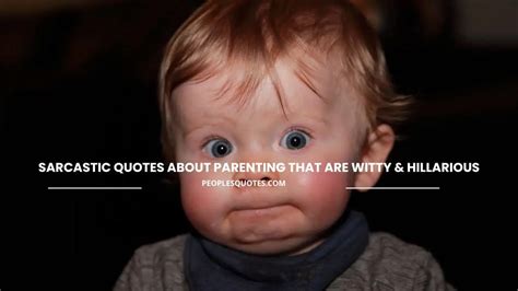 53 Sarcastic Parenting Quotes That Are Witty Hillarious