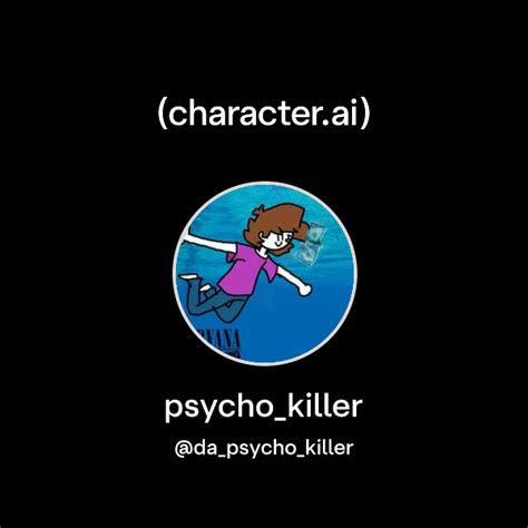 Psychokiller Dapsychokiller Characterai Ai Chat Reimagined