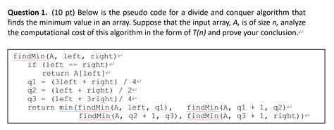 Solved Question Pt Below Is The Pseudo Code For A Chegg