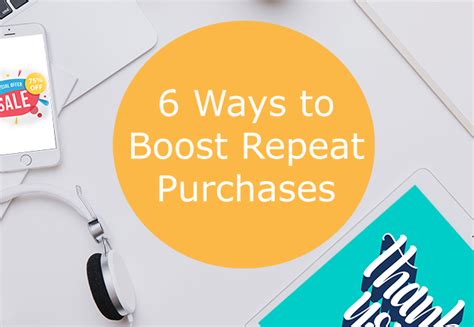 6 Smart Tactics To Boost Sales To Repeat Customers Interactone