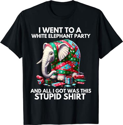 Funny White Elephant T Wrapped Elephant Dumb T T Shirt Buy T