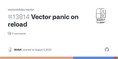 Vector Panic On Reload · Issue 13814 · Vectordotdevvector · Github