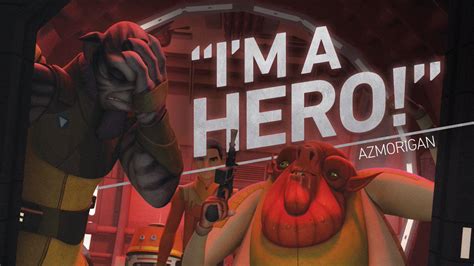 Azmorigan Is The Hero Of The Galaxy Rstarwarsrebels