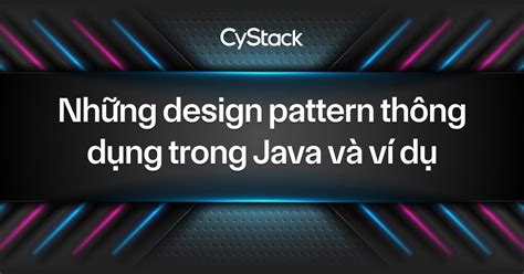 Nh Ng Design Pattern Th Ng D Ng Trong Java V V D Cystack Tutorial