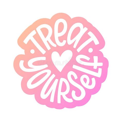 Treat Yourself Vector Quote For Blog Or Sale Time To Treat Yourself