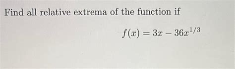Solved Find All Relative Extrema Of The Function If