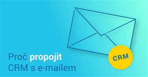 Proč propojit CRM s e mailovým nástrojem RAYNET
