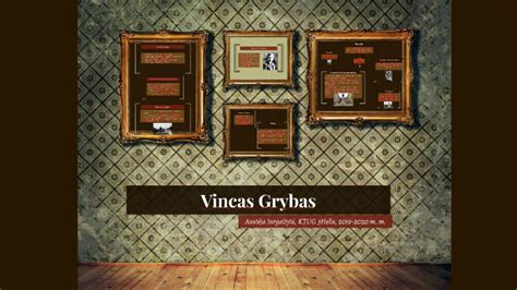 Vincas Grybas By Austėja Smile On Prezi
