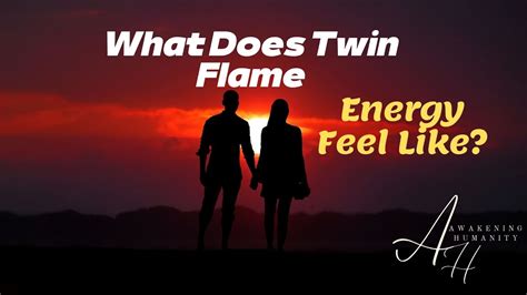 What Does Twin Flame Energy Feel Like YouTube