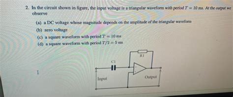 Solved In The Circuit Shown In Figure The Input Voltage Is A