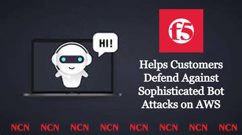 F5 Helps Customers Defend Against Sophisticated Bot Attacks On Aws