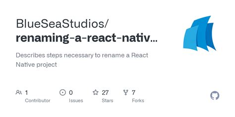 Github Blueseastudiosrenaming A React Native Project Describes