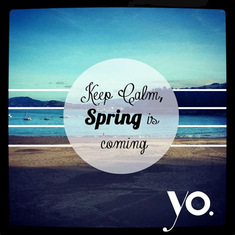 Keep Calm Spring Is Coming