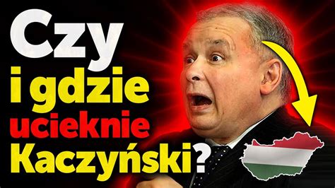 Czy i gdzie będzie uciekał Kaczyński Co zrobi prezes PiS jak do Sejmu
