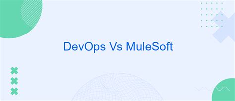 Devops Vs Mulesoft Savemyleads