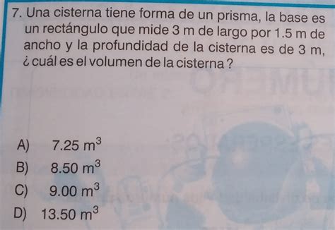 Solved 7 Una Cisterna Tiene Forma De Un Prisma La Base Es Algebra