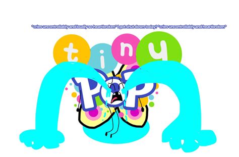 Tiny Pop Crying Big Time By Zingerburger123 On Deviantart