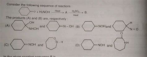 Heat Consider The Following Sequence Of Reactions O H2NOH Heat A