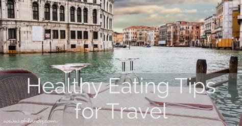 Healthy Eating Tips For Travel