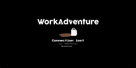 Connection Lost · Issue 2222 · Workadventureworkadventure · Github