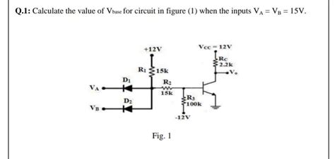 Solved Q1 Calculate The Value Of Vbase For Circuit In
