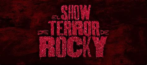 El Show de Terror de Rocky Cartelera Cultural de la Ciudad de México