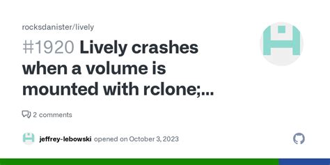 Lively Crashes When A Volume Is Mounted With Rclone Windows 11 Error