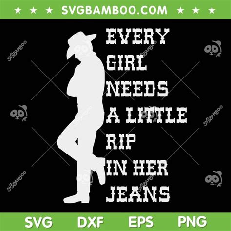 Women Every Girl Needs A Little Rip In Her Jeans Svg