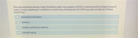 Solved The Mitochondrial Disease Leber Hereditary Optic