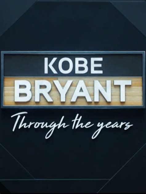 Kobe Bryant Through The Years 2021 The Movie Database TMDB