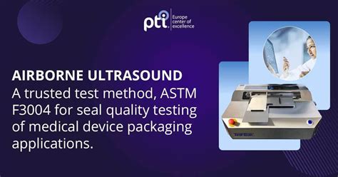 Airborne Ultrasound Technology Seal Quality Testing Ccit Pti
