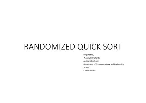 randomized quik sort randomized quick sort prepared by a mahariba