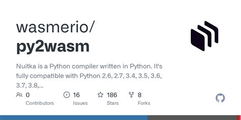 Github Wasmeriopy2wasm Nuitka Is A Python Compiler Written In Python Its Fully Compatible