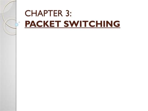 PPT CHAPTER 3 PACKET SWITCHING PowerPoint Presentation Free Download ID 1910784