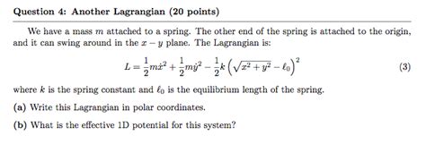 Solved Question 4 Another Lagrangian 20 Points We Have A