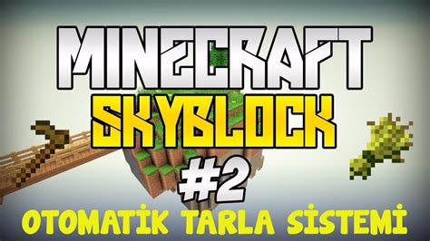 Minecraft Skyblock Otomatİk Tarla Sİstemİ Bölüm 2 Youtube