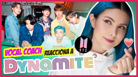 Bts Dynamite Vocal Coach Reacciona Gret Rochaほかbtsまとめ 掘り下げマン