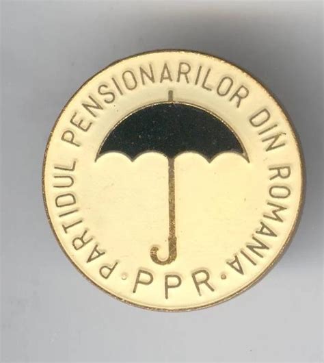 PPR PARTIDUL PENSIONARILOR Din ROMANIA Insigna POLITICA Okazii Ro